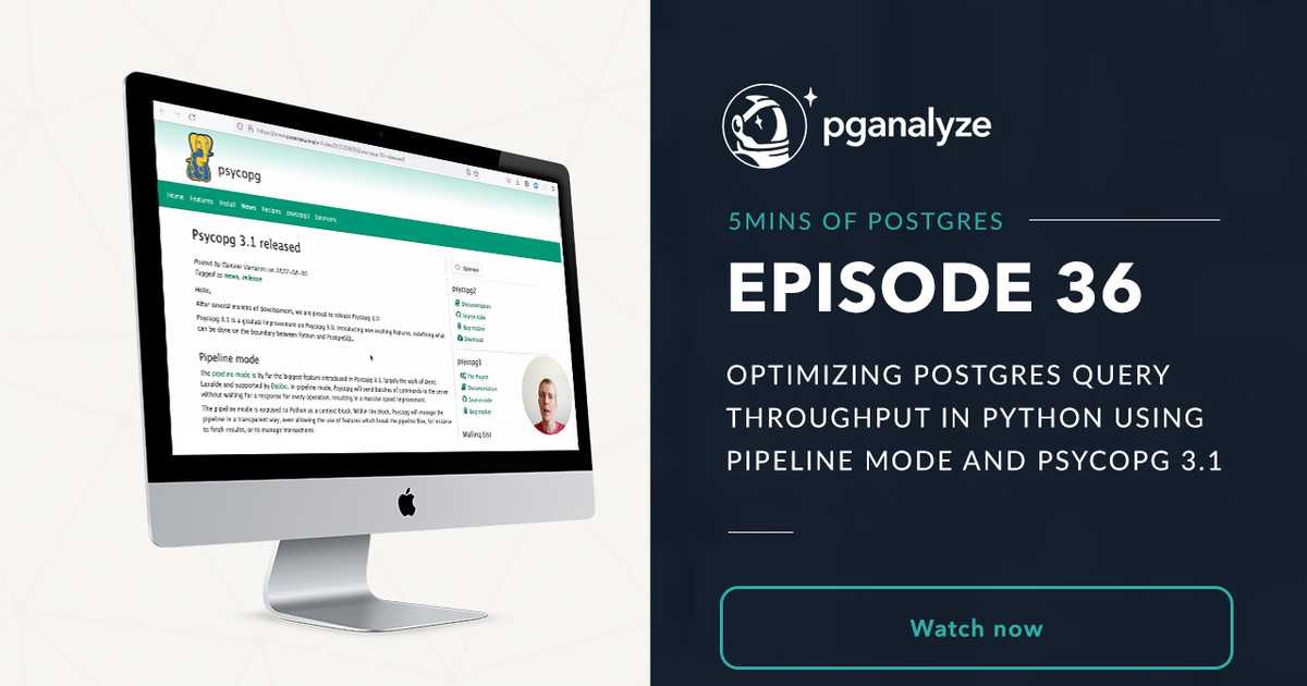 5mins Of Postgres E36 Optimizing Postgres Query Throughput In Python