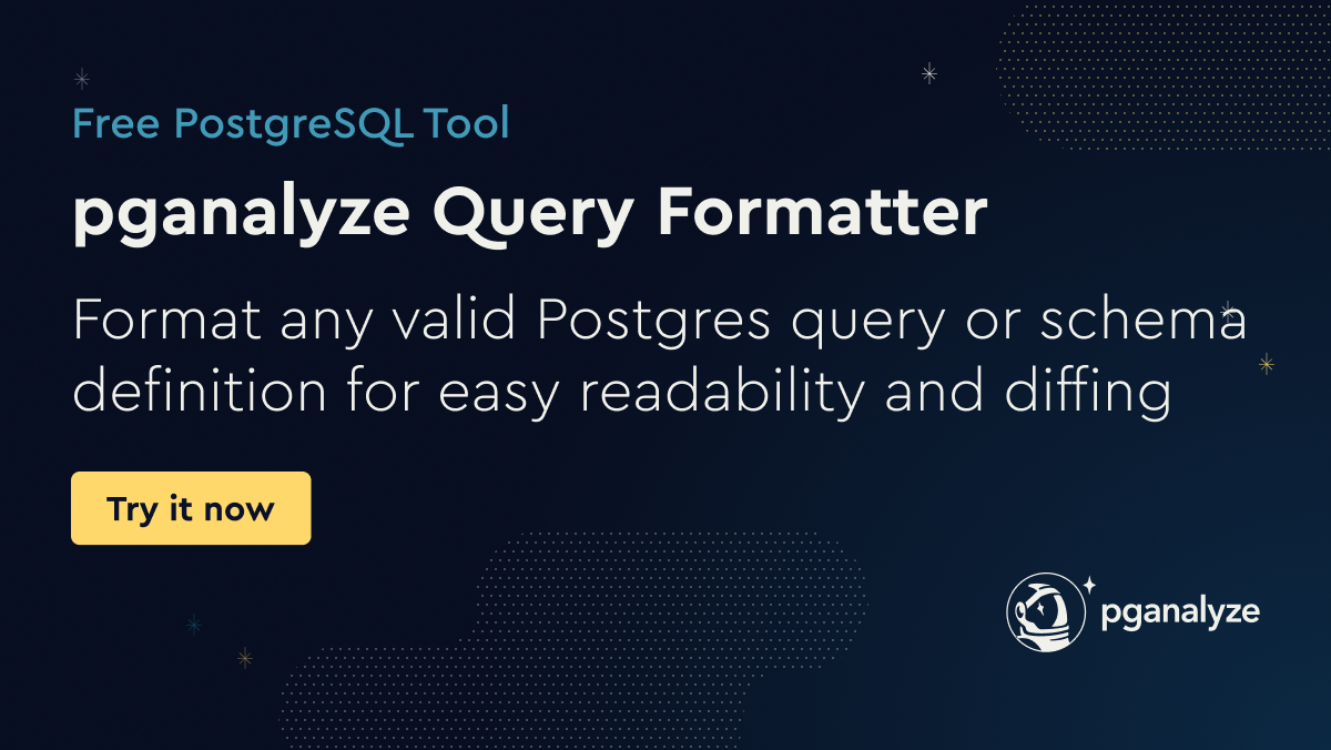 Query Formatter for Postgres: Format any valid Postgres query