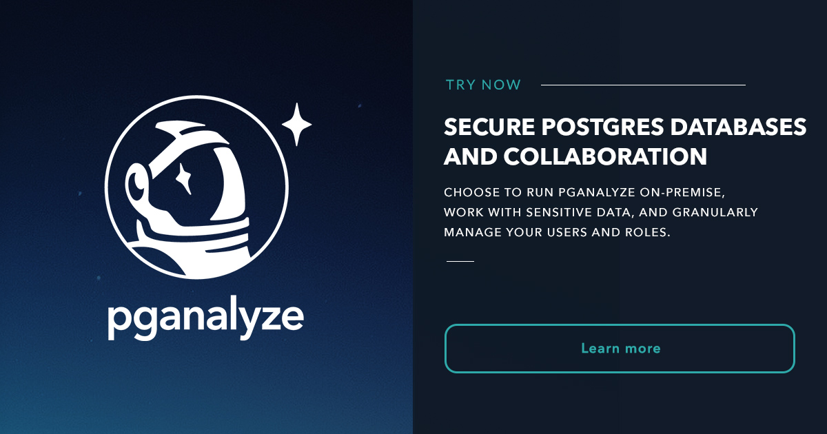 Secure Postgresql Databases And Collaboration · Pganalyze