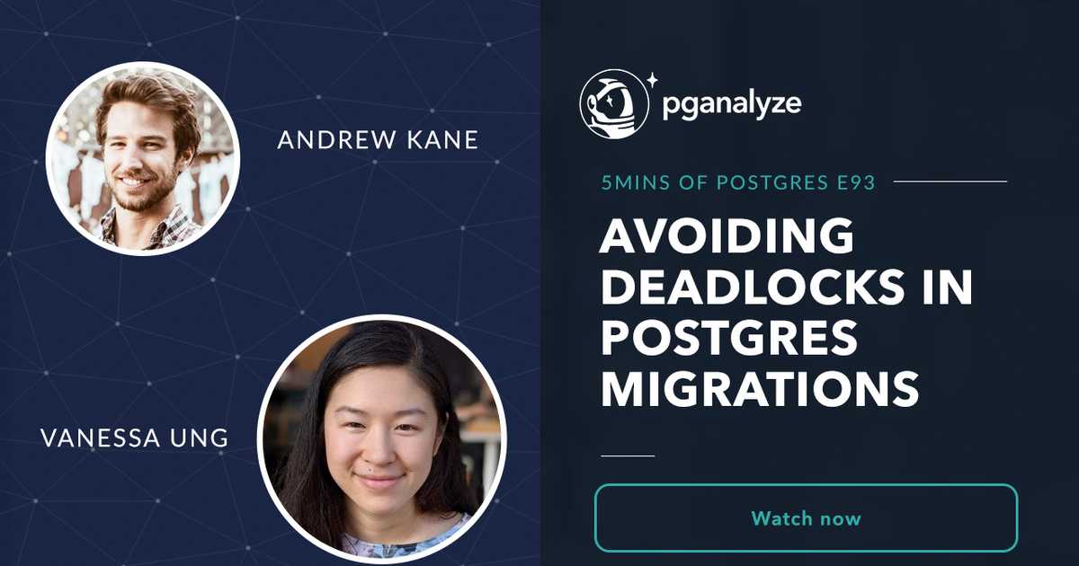 Avoiding deadlocks in Postgres migrations Avoiding deadlocks in Postgres migrations