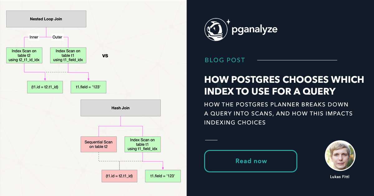 How Postgres Chooses Which Index To Use For A Query