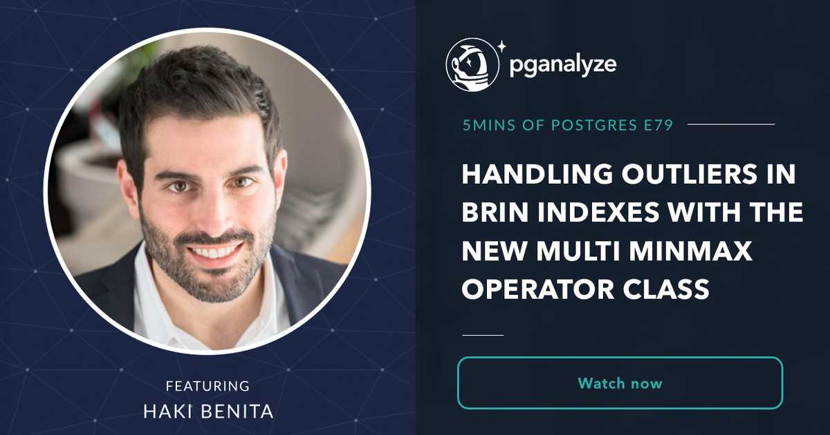 Handling Outliers In Brin Indexes With The New Multi Minmax Operator Class